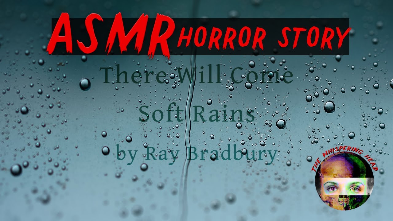 [ASMR] Science Fiction/Horror Story Reading: There Will Come Soft Rains ...
