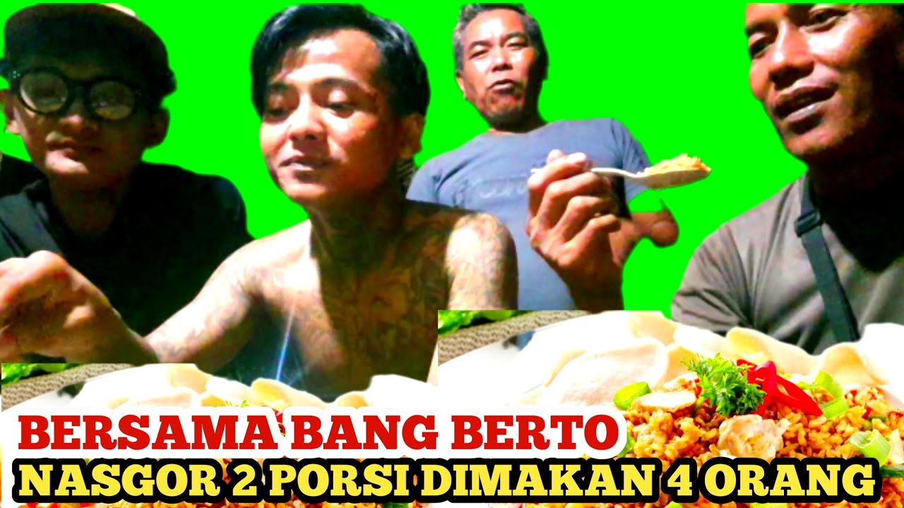 MAKAN NASI GORENG BERSAMA BANG BERTO CS - YouTube
