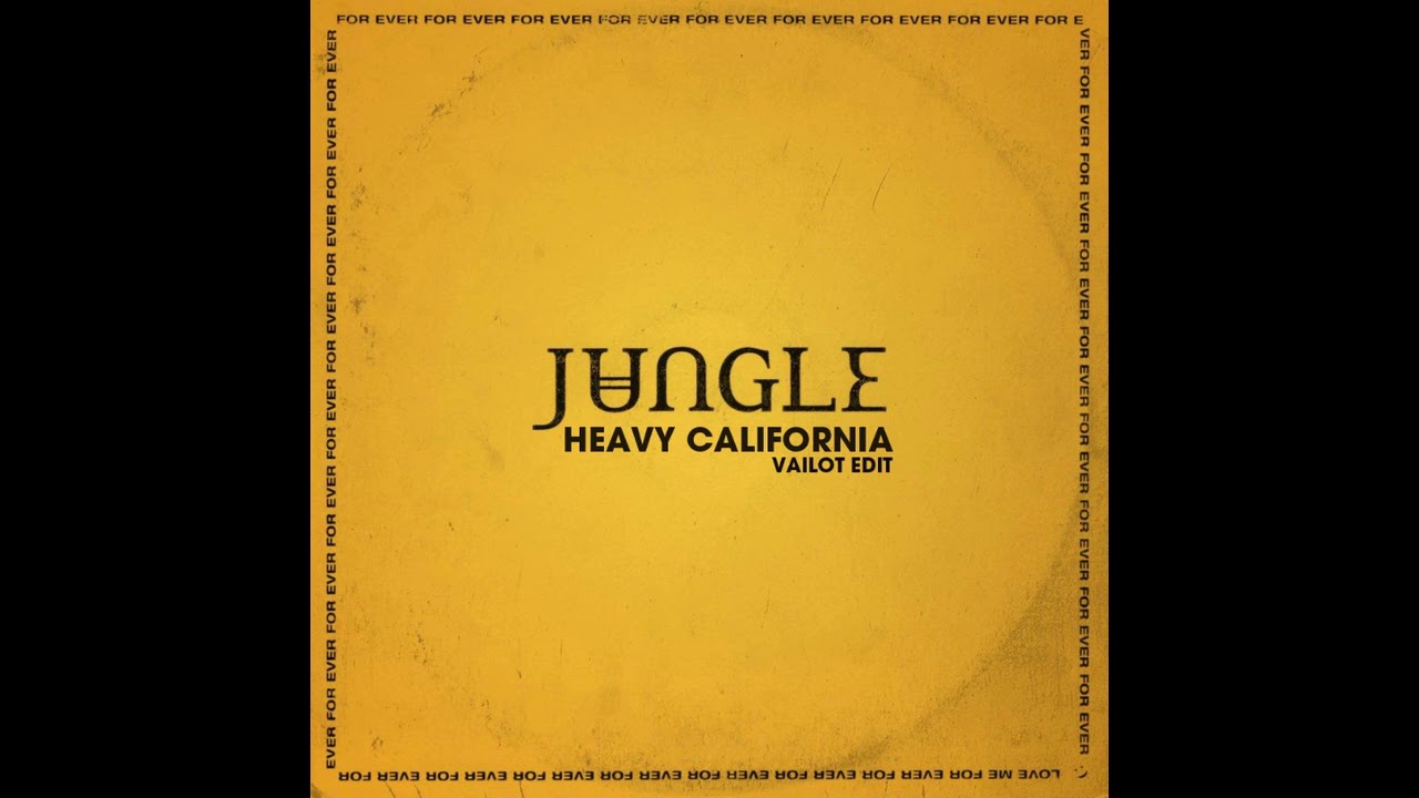 JUNGLE - HEAVY CALIFORNIA (vailot edit) - YouTube
