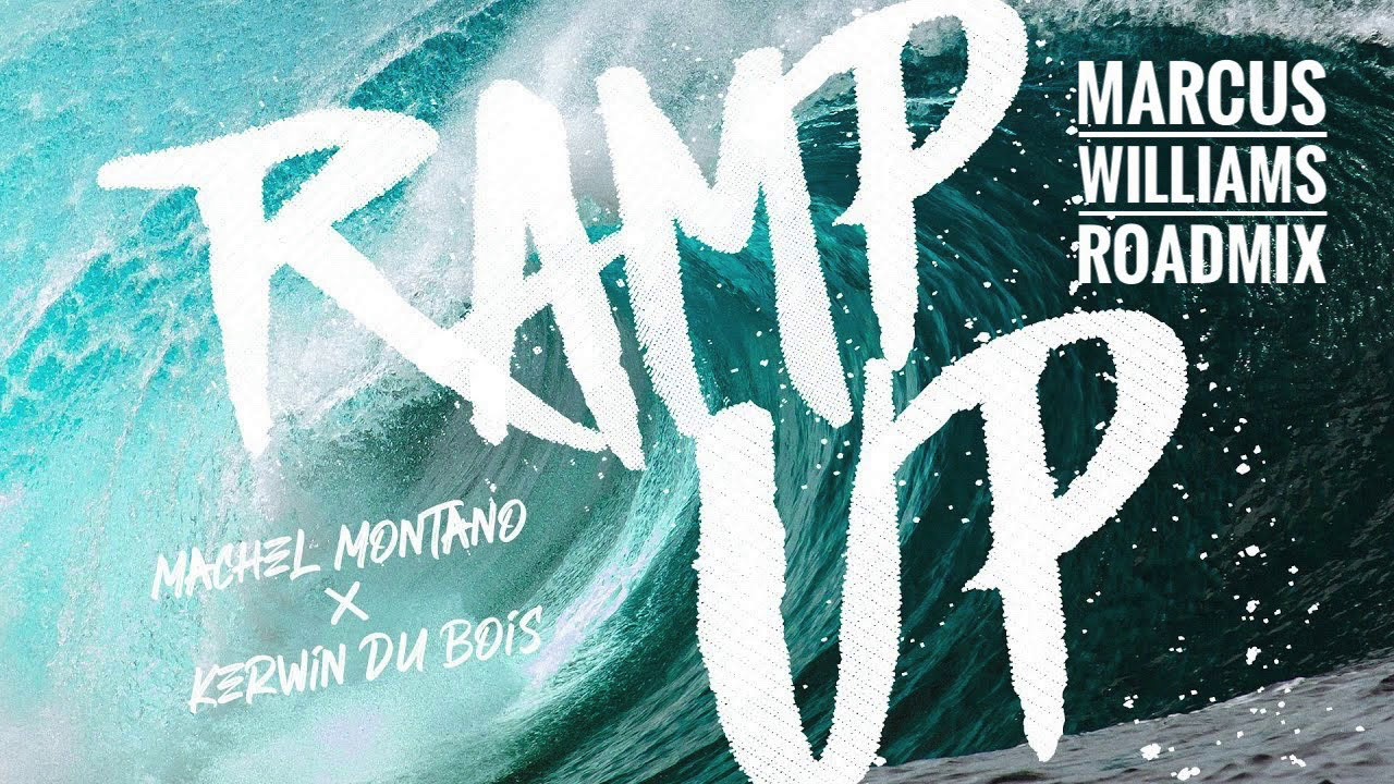 Ramp Up - Machel Montano & Kerwin Du Bois (Marcus Williams Roadmix ...