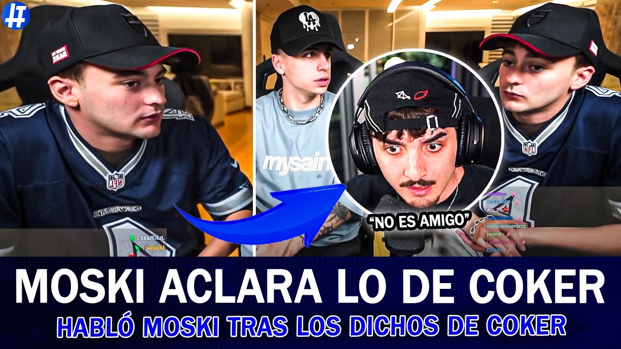 MOSKI ACLARÓ su RELACIÓN con COKER - YouTube