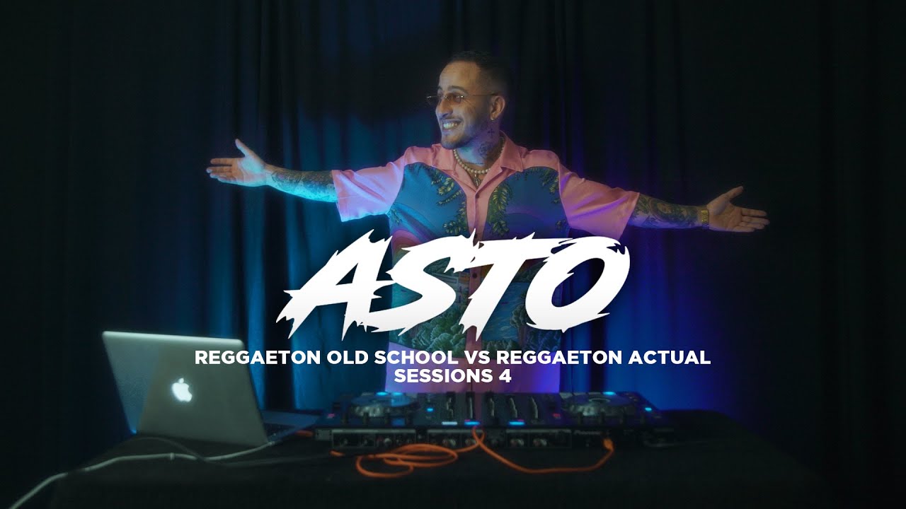 REGGAETON ANTIGUO VS REGGAETON ACTUAL SESSIONS - DJ ASTO - YouTube