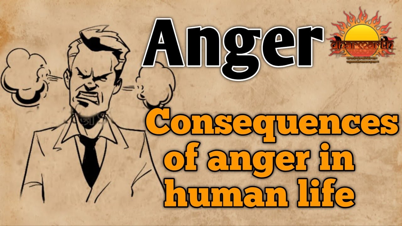 How to control anger? | Consequences of anger in human life | Dharmarth ...