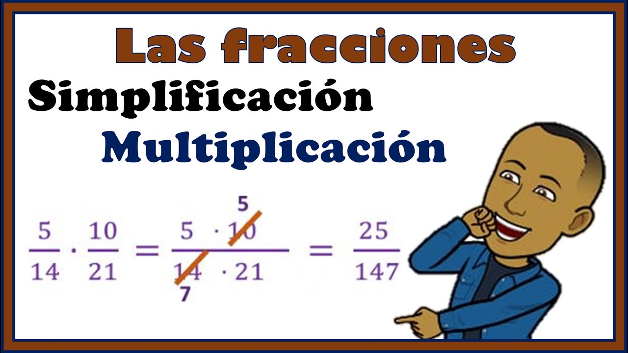 Simplificación y Multiplicación de fracciones - YouTube