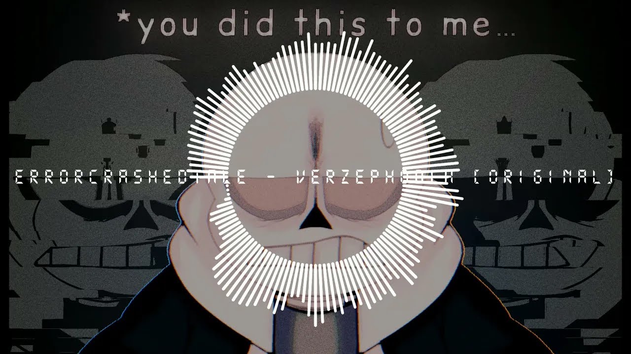Reupload: ErrorCrashedTale - Verzephobia - YouTube