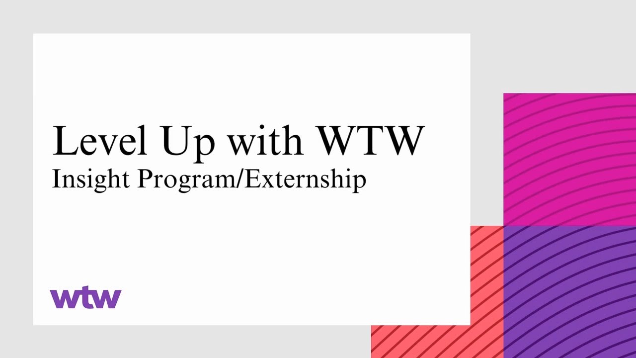 Level Up with WTW — Insight Program/Externship - YouTube