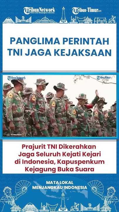SHORT Alasan Panglima TNI Perintahkan Prajurit TNI Jaga Kejakasaan se Indonesia - YouTube