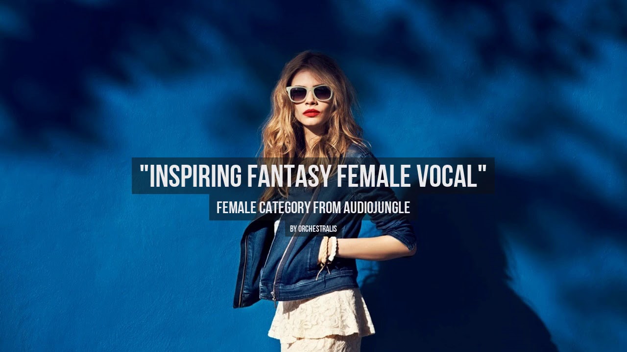 Inspiring Fantasy Female Vocal - Music from Audiojungle - YouTube