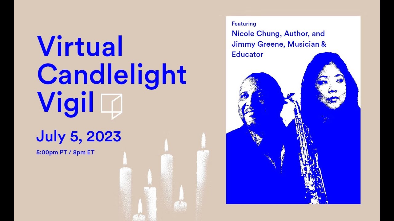 Virtual Candlelight Vigil: Nicole Chung and Jimmy Greene - YouTube
