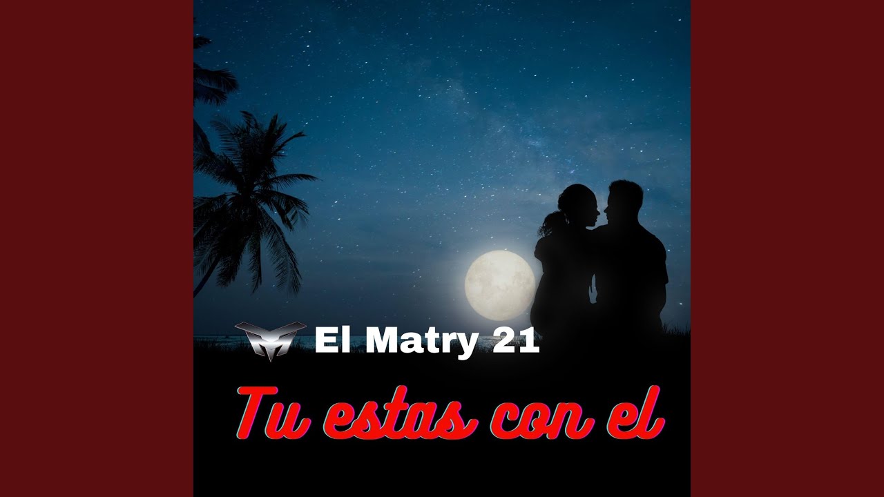 Tu Estas Con El - YouTube