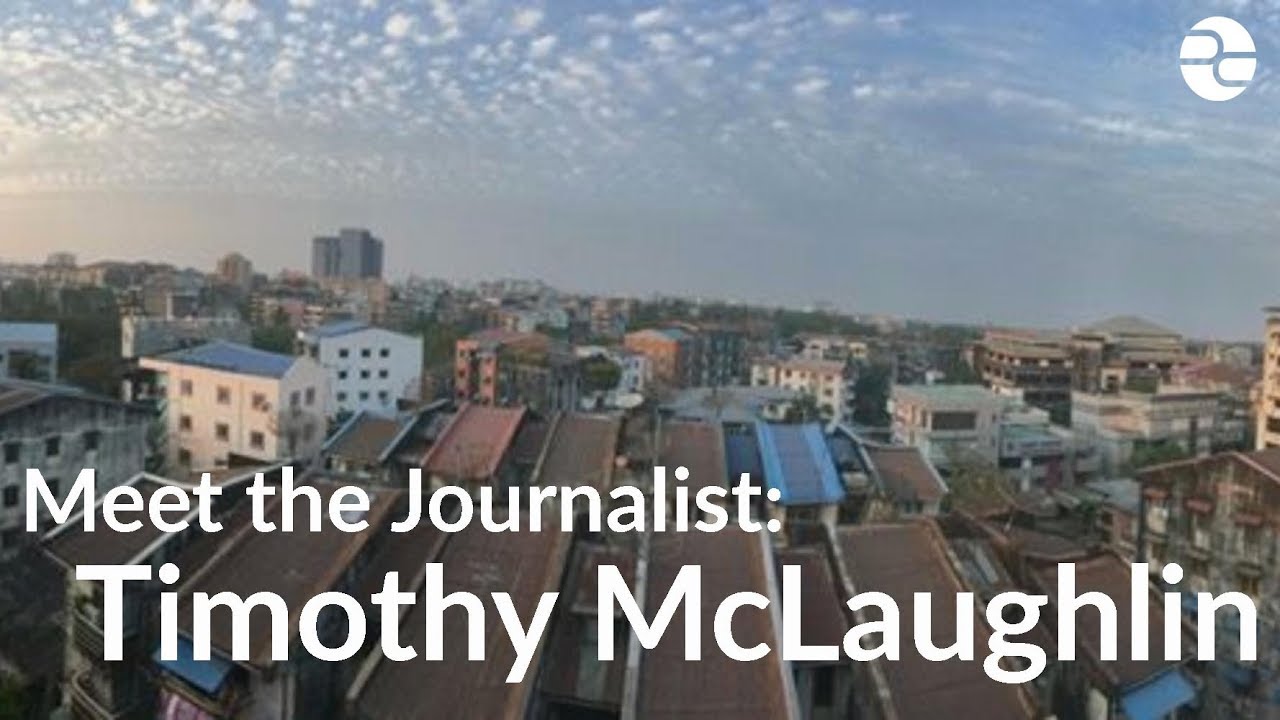 Meet the Journalist: Timothy McLaughlin - YouTube