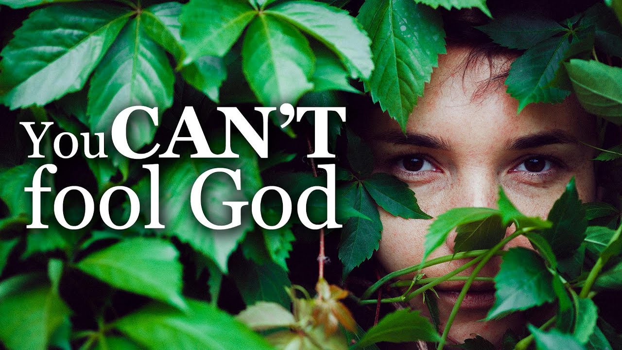 You Can't Fool God - YouTube