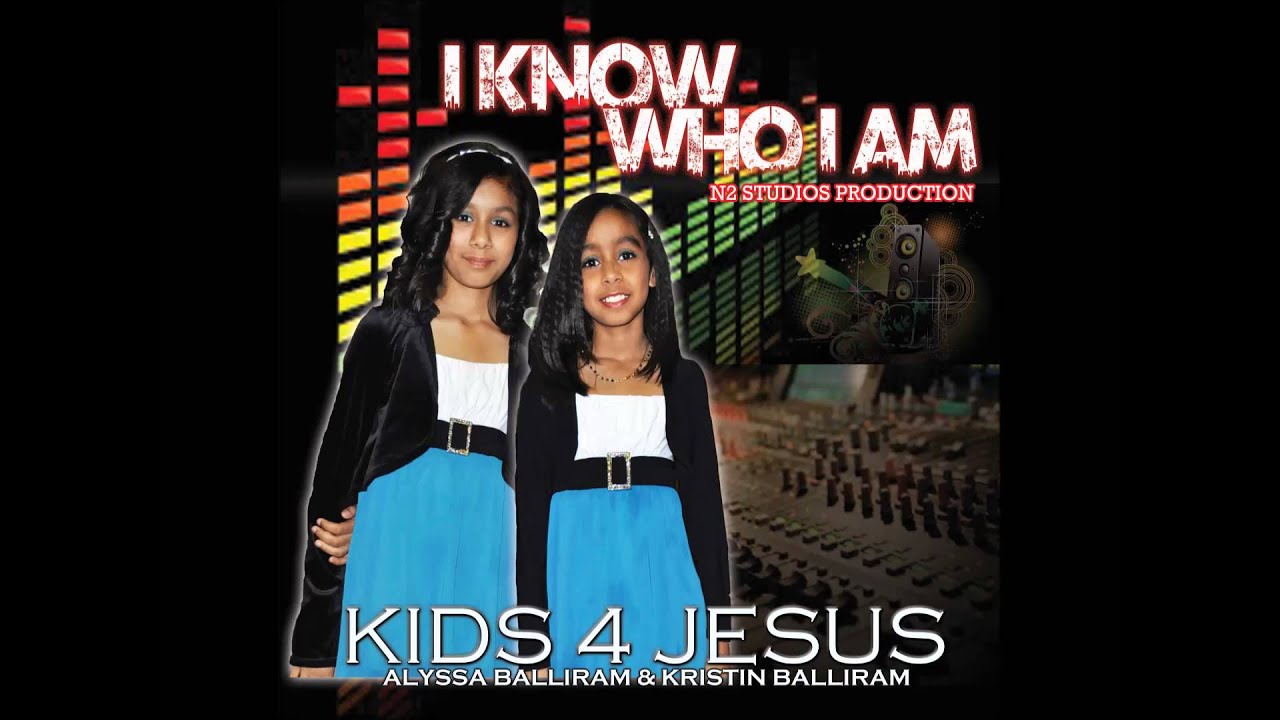 I KNOW WHO I AM - KIDS 4 JESUS - YouTube