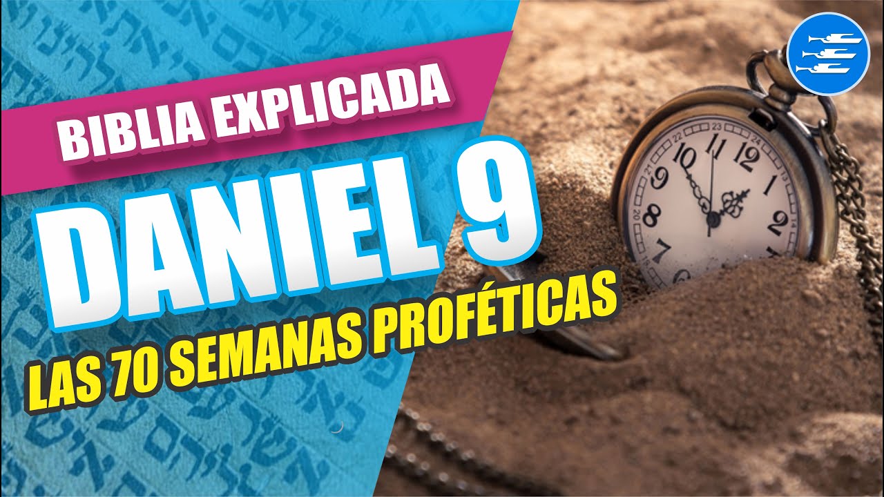 DANIEL 9 - EXPLICADO 🔥 | Reavivados por su Palabra || 21 DE MAYO 2024 📌 ...