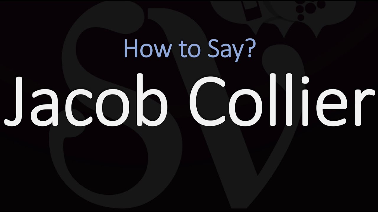 How to Pronounce Jacob Collier? (CORRECTLY) - YouTube