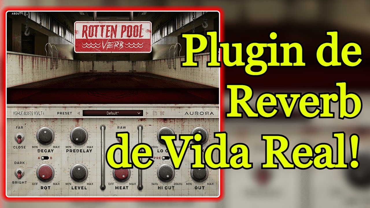 Hermoso y Perturbador Plugin VST de Reverb de Aurora Dsp - Rotten Pool ...