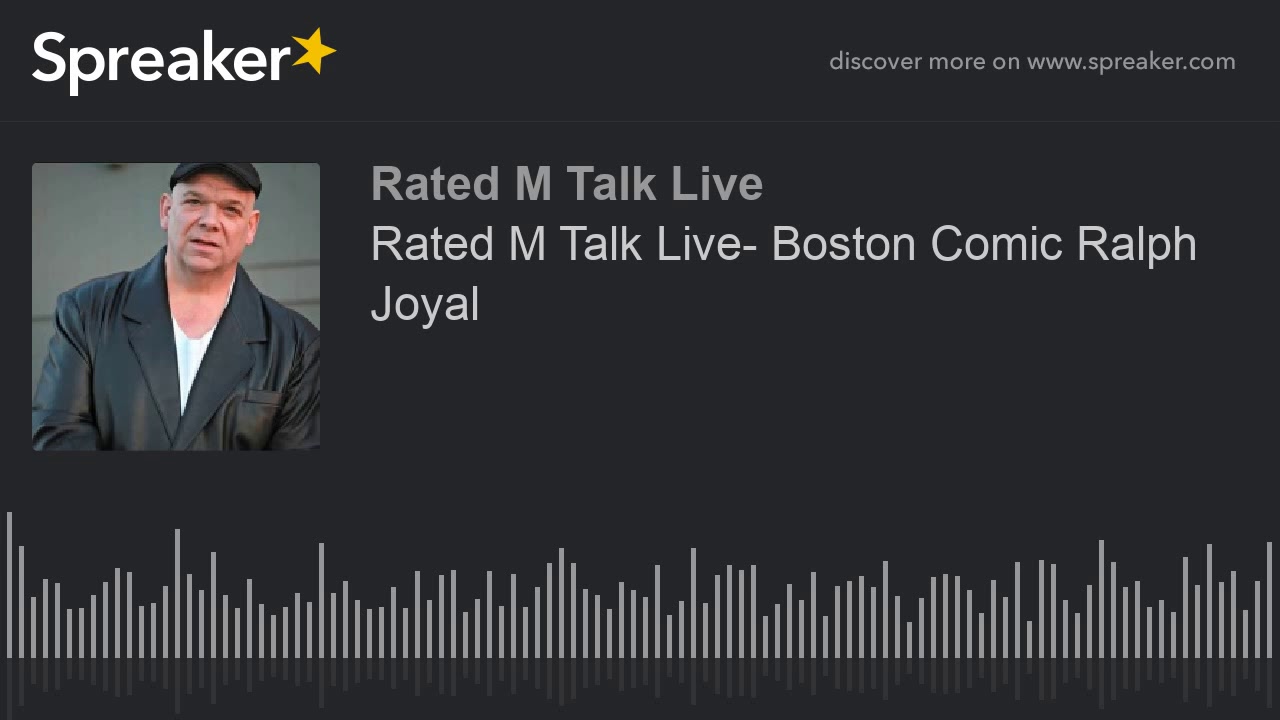 Rated M Talk Live- Boston Comic Ralph Joyal - YouTube