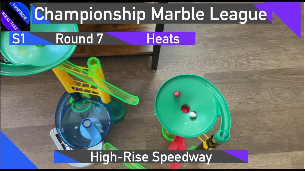 Championship Marble League S1 Round 7 Heats: High-rise Speedway [Marble ...