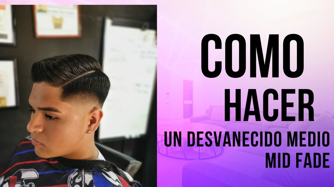 COMO HACER UN DESVANECIDO MEDIO / MID FADE 💈 - YouTube
