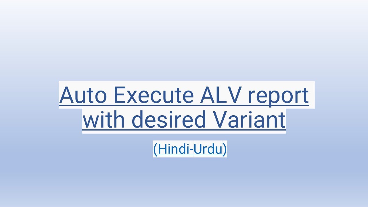 Auto Execute ALV report with desired Variant [Hindi-Urdu] - YouTube