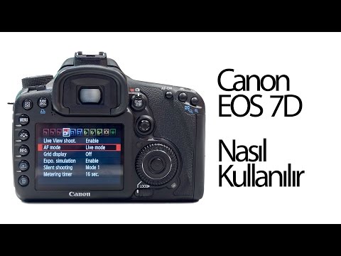 Canon EOS 7D Nasıl Kullanılır - Giriş