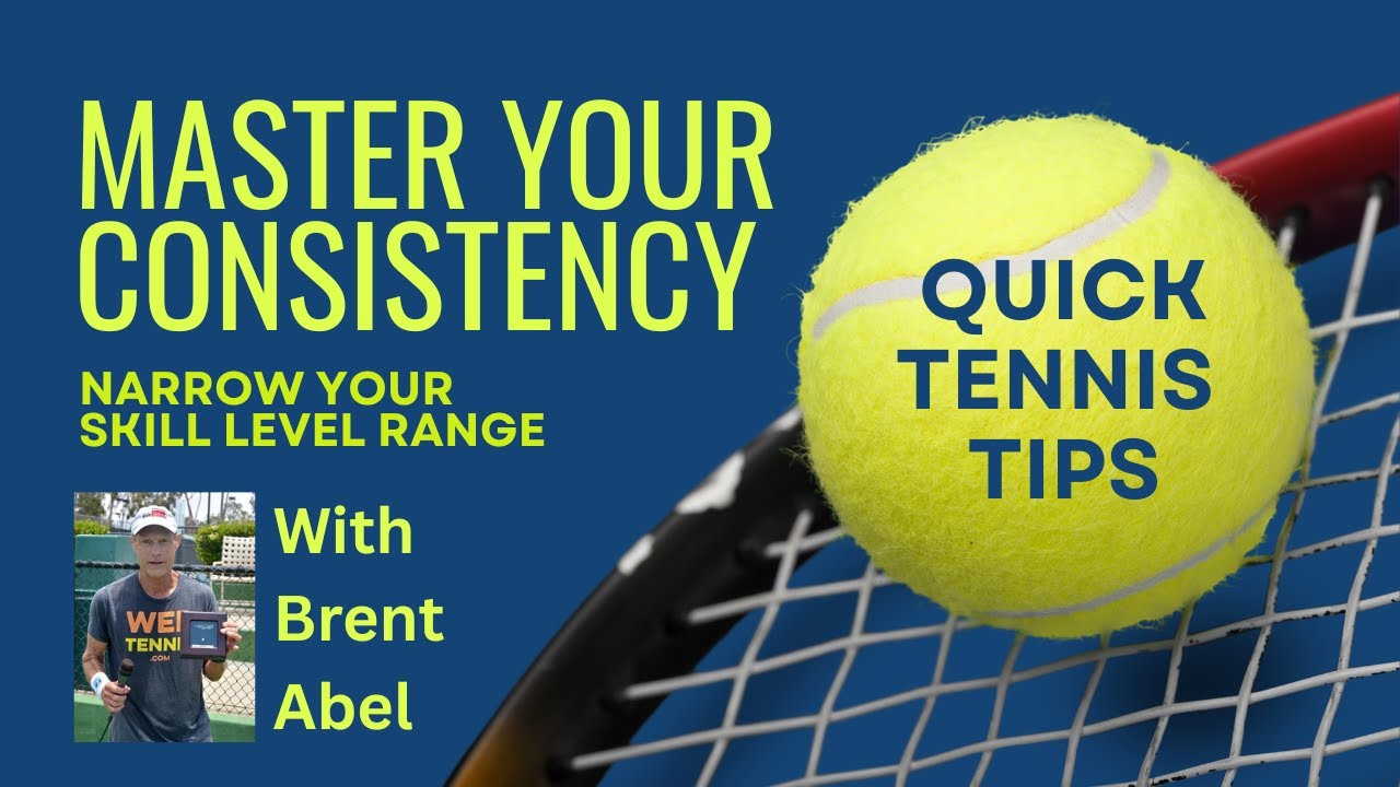Tennis Tips - Master Your Consistency with Brent Abel - YouTube
