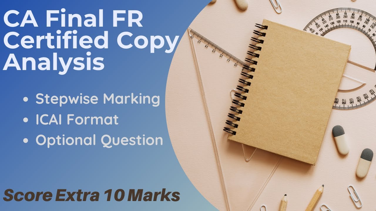 CA Final FR Certified Copy Analysis | Tips to Score Extra Marks - YouTube