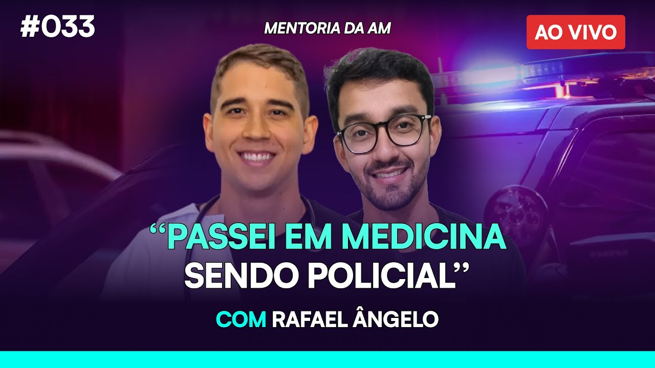 COMO PASSAR EM MEDICINA SENDO POLICIAL | Mentoria #33 | Rafael Angelo ...