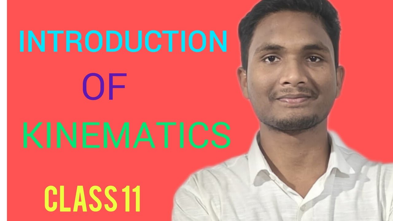 Introduction of Kinematics Class 11 || Neet || Jee mains || Jee Advance ...