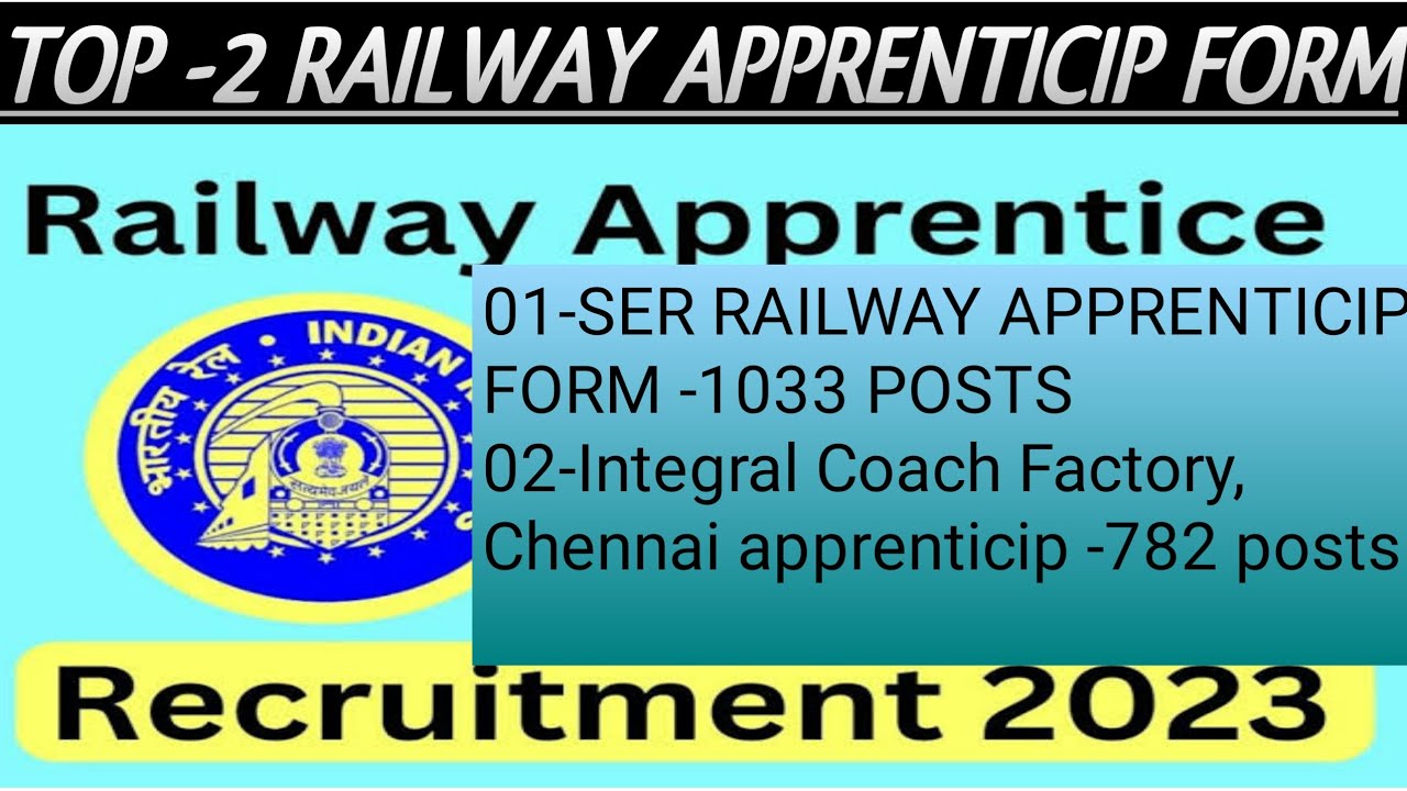 TOP 2 RAILWAY APPRENTICIP FORM 2023/RAIPLUR /CHENAI RAILWAY APPRENTICIP ...
