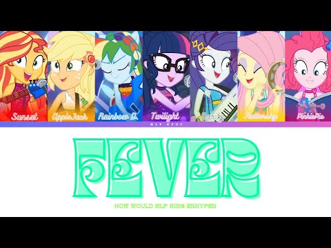 How Would MLP Sing FEVER by ENHYPEN - YouTube