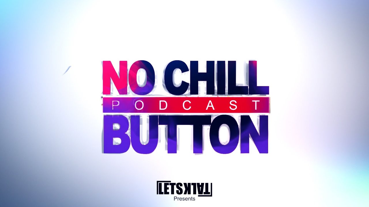 No Chill Button Podcast Intro - YouTube