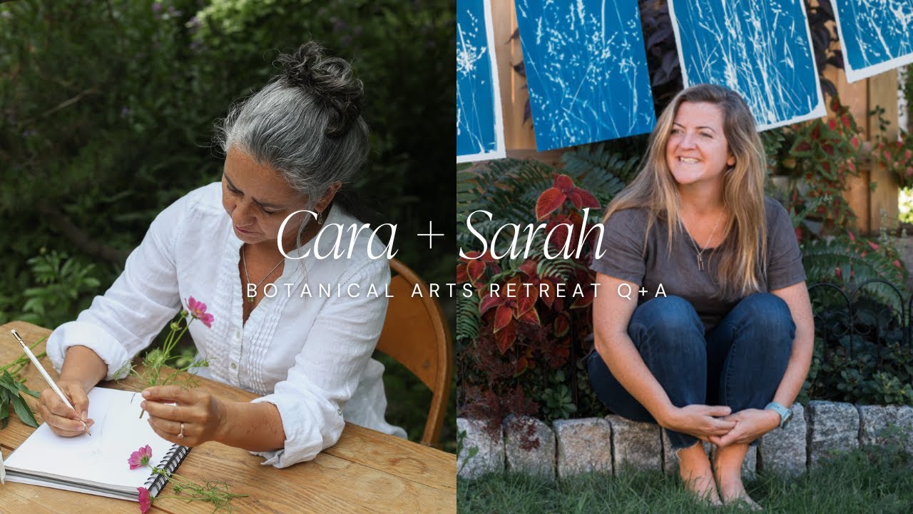 Cara Cummings and Sarah Rafferty Botanical Arts Retreat Q+A - YouTube