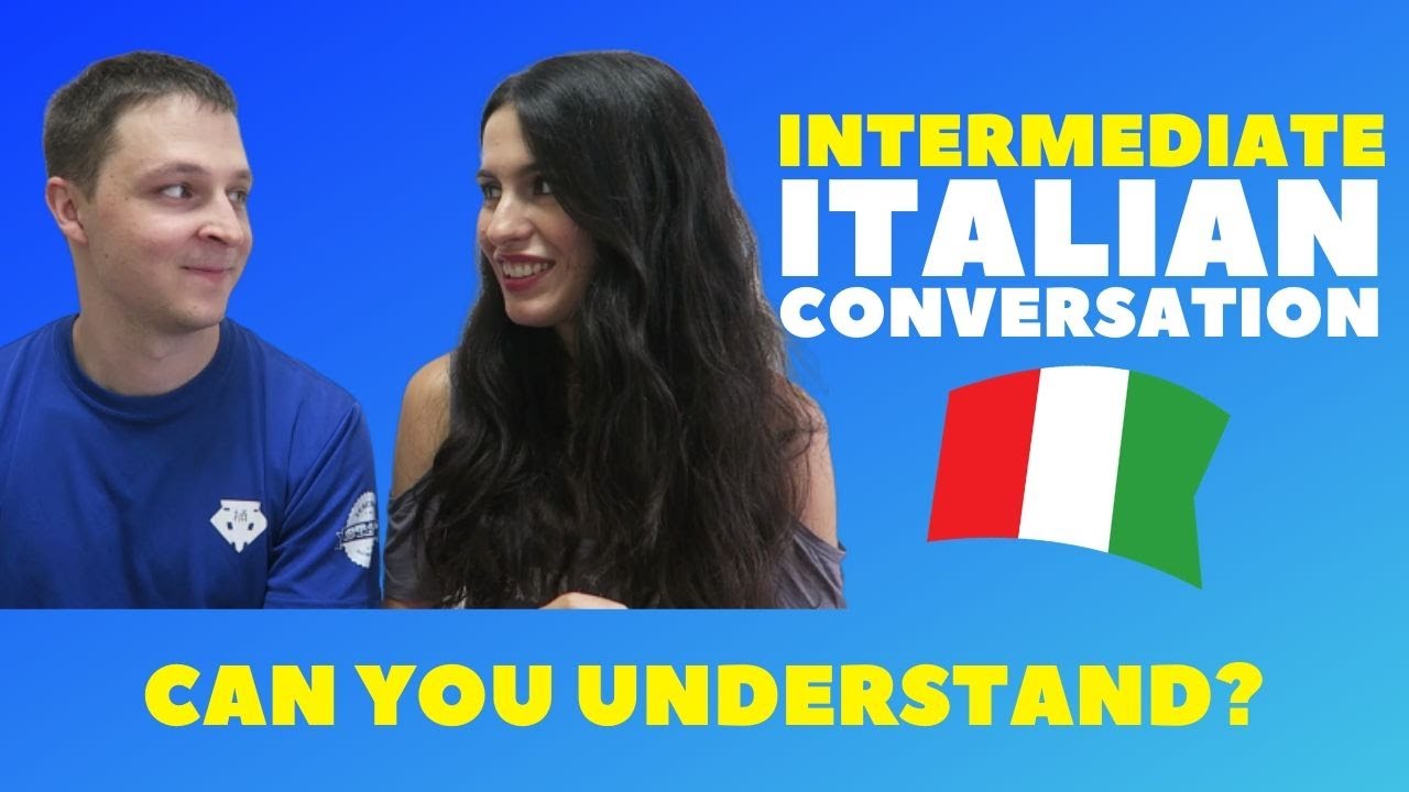 Example of Intermediate Italian Conversation (Riesci a Capire?) - YouTube