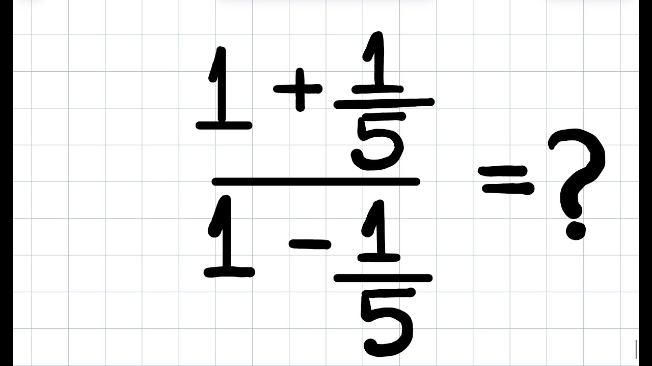 Fraction upon fraction can you solve it - YouTube