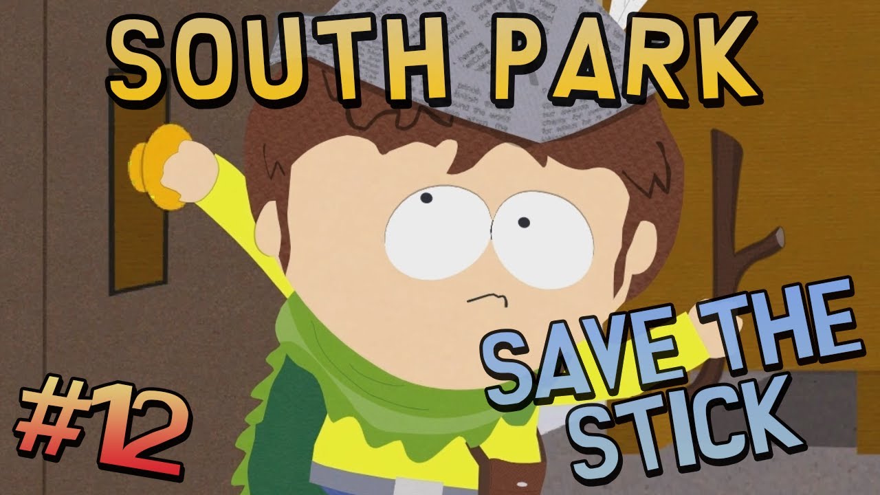 South Park: The Stick of Truth - SAVE THE STICK (#12) - YouTube