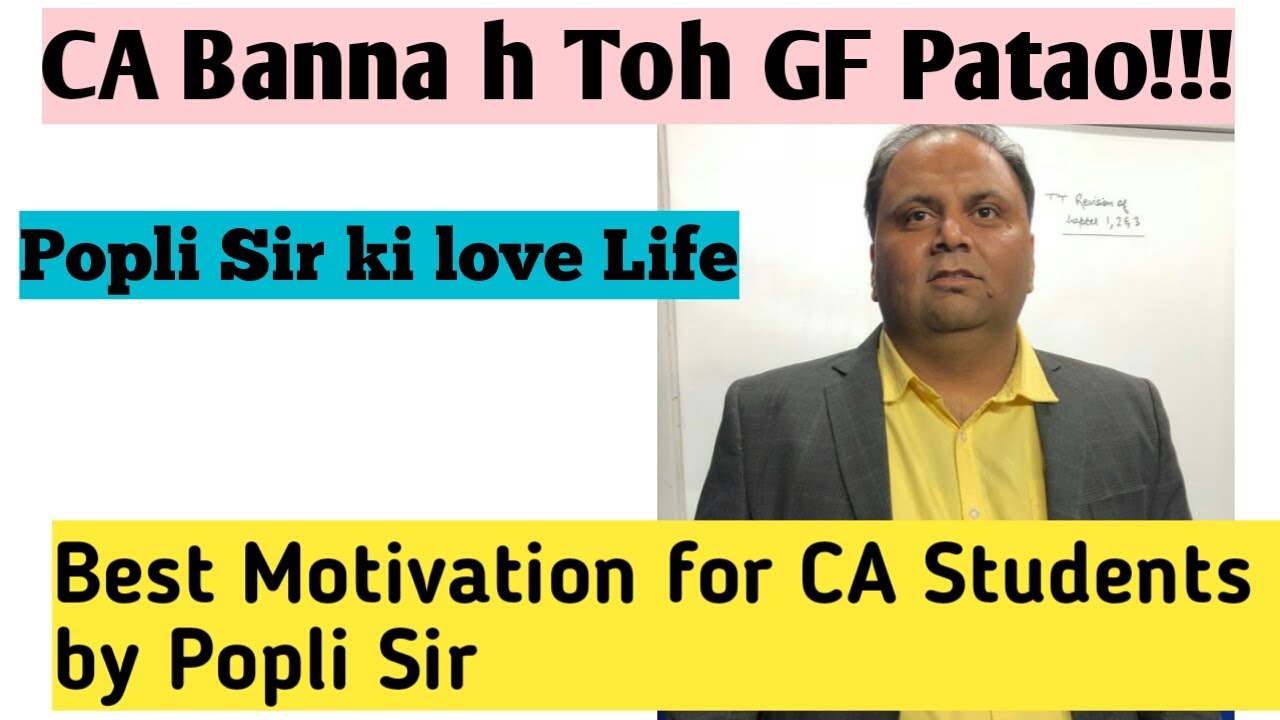 CA Kerne h toh GF bnalo!! Best Motivation by Amit PoPli Sir| Ca amit ...