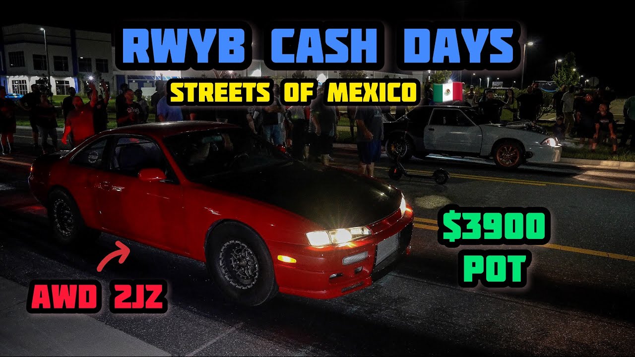 RWYB CASH DAYS | $3900 POT | STREETS OF MEXICO | CUMMINS TRUCK , AWD ...
