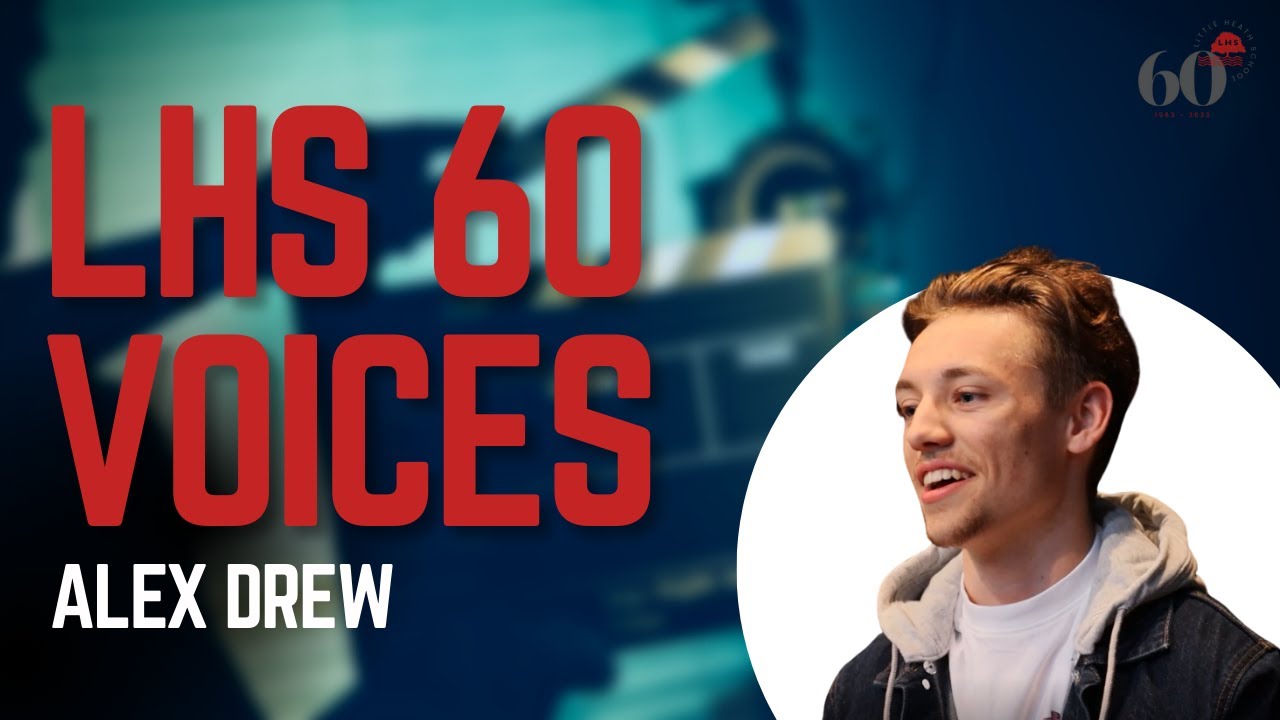 LHS 60 Voices - Alex Drew - YouTube