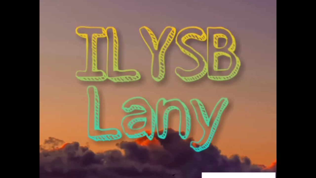 ILYSB-LANY (Lyrics) - YouTube