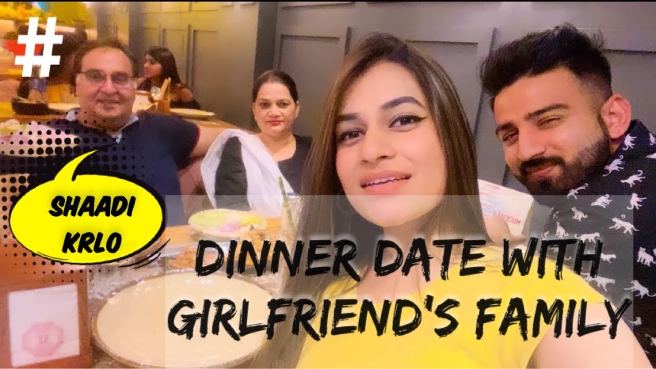 Dinner Date With Girlfriend’s Family | RajatBornstar | Swati Monga ...