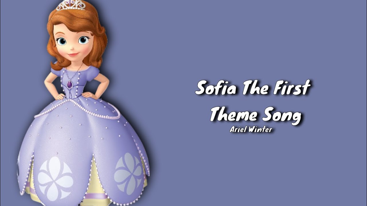 Sofia The First Theme Song - Ariel Winter (Lyrics] - YouTube