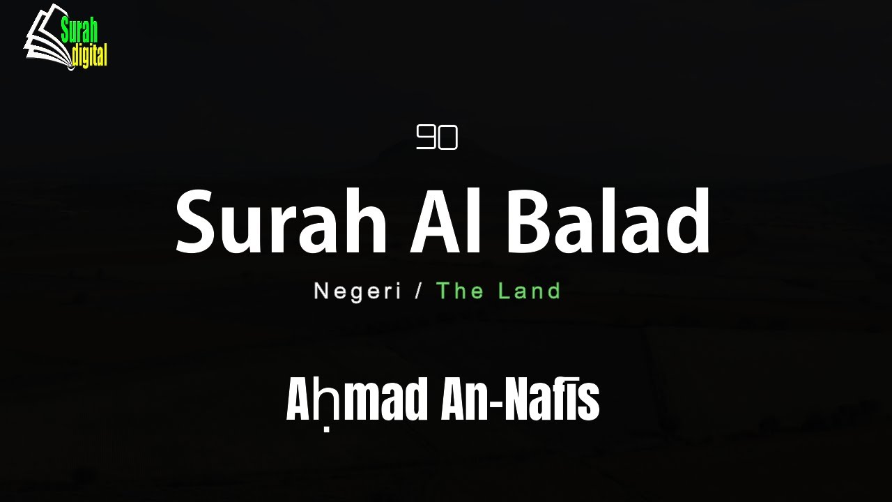 Merdu! Bacaan Surah Al Balad oleh Ahmad Alnufais dengan Terjemahan ...