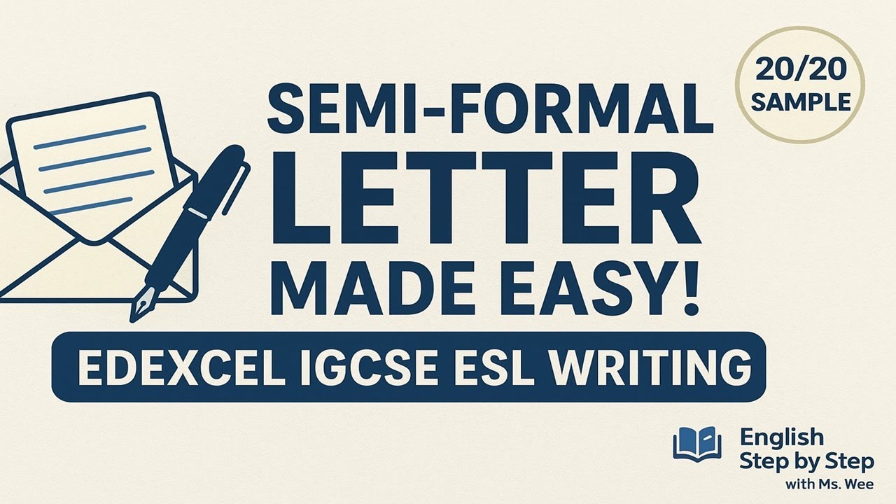 How to Write a Perfect Semi-Formal Letter | Edexcel IGCSE ESL Writing ...