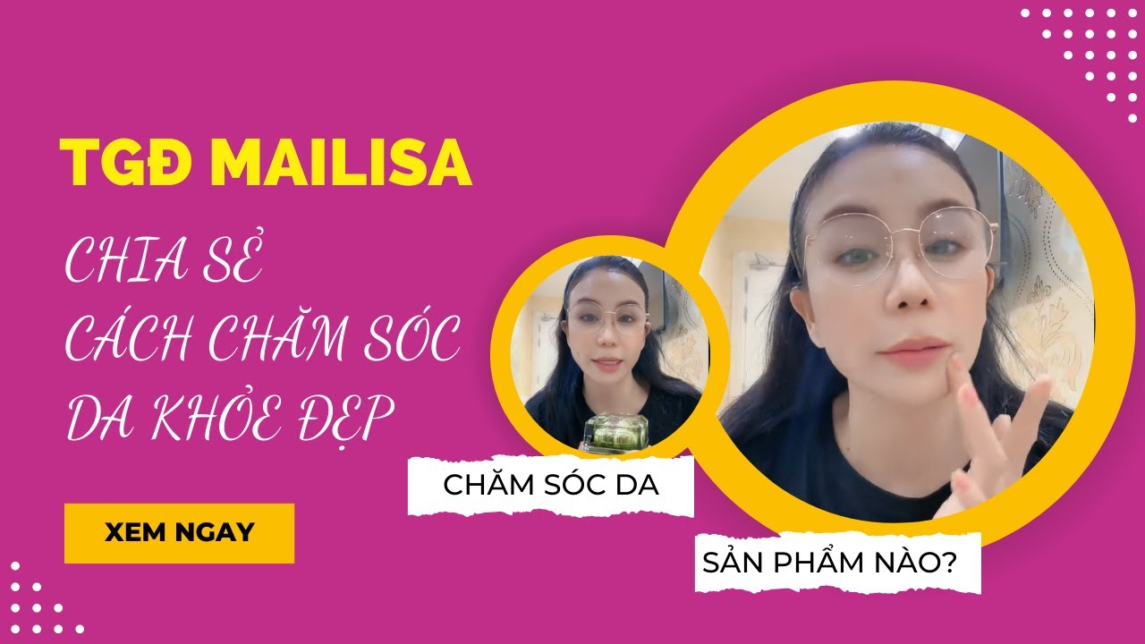 Xem ngay Cách TGĐ Mailisa có được làn da khỏe đẹp như ý - YouTube