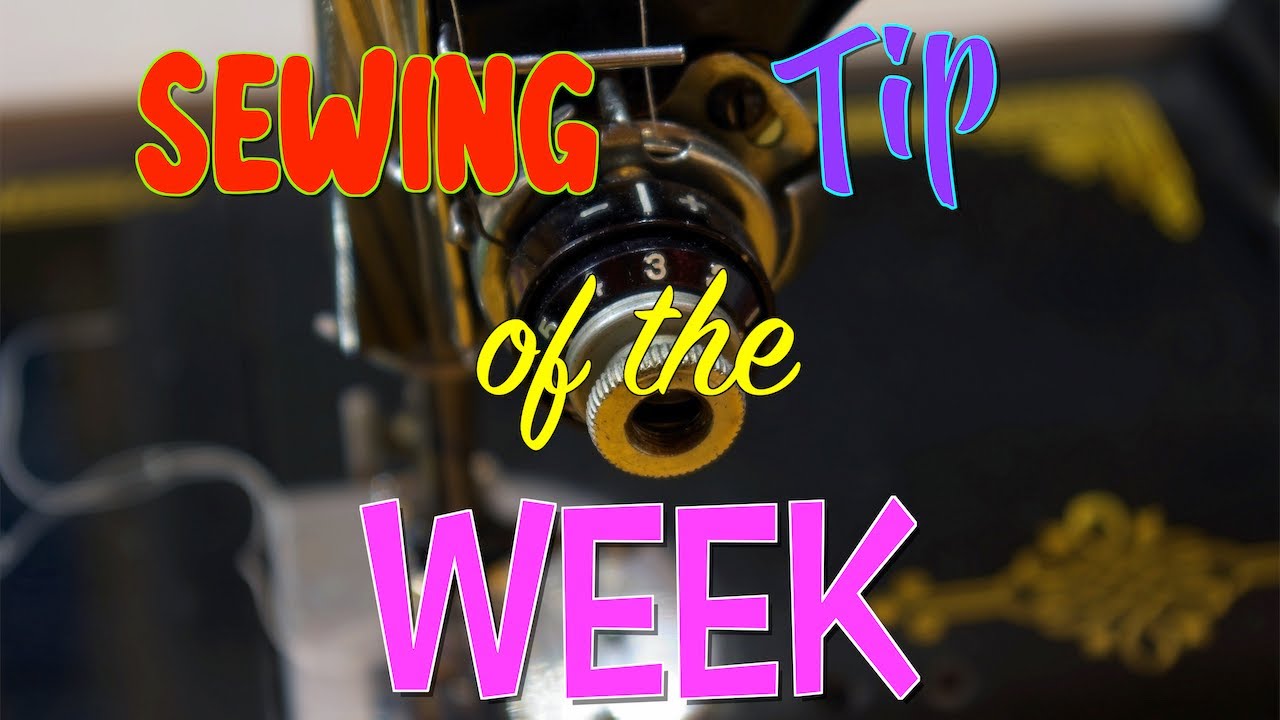 Sewing Tip of the Week | Episode 80 | The Sewing Room Channel - YouTube