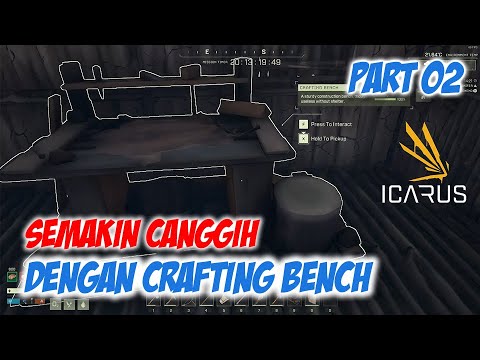 SEMAKIN CANGGIH DENGAN CRAFTING BENCH - ICARUS INDONESIA (PART 2) - YouTube