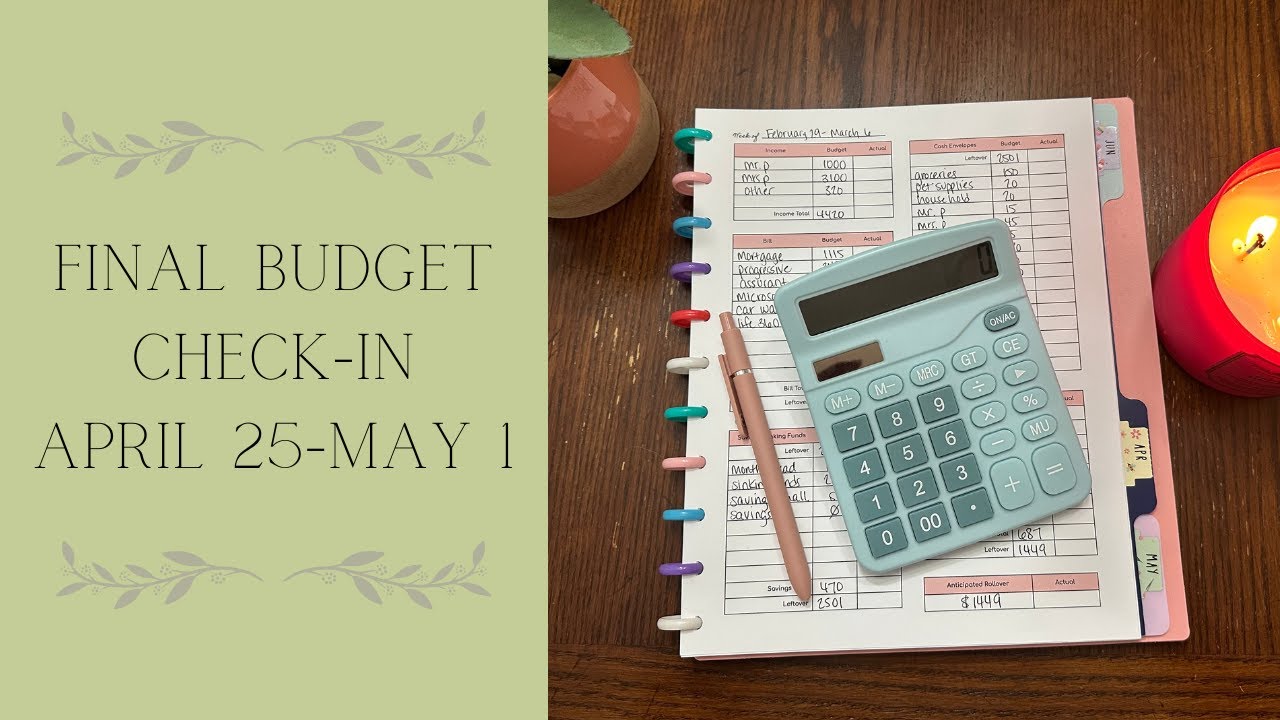 Final Budget Check-In for April | April 25 - May 2 | Budget Close-Out - YouTube