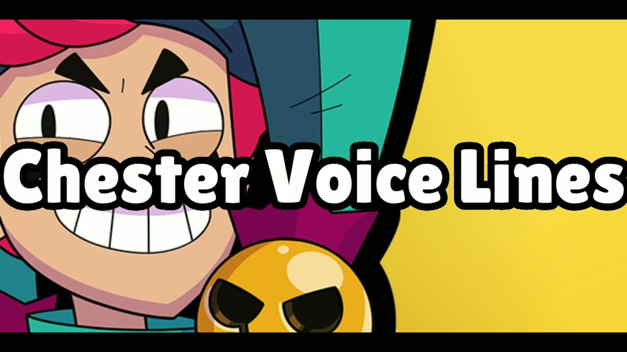Chester Voice Lines Brawl Stars Youtube