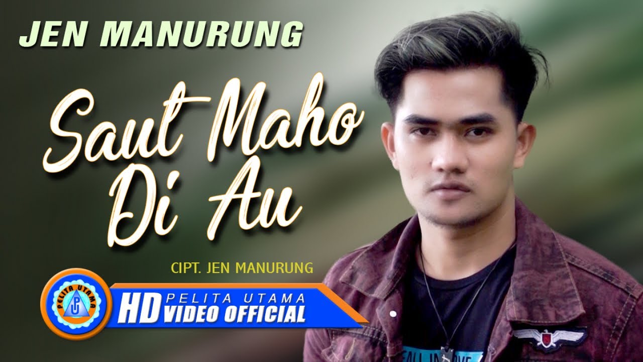 Jen Manurung - SAUT MA HO DI AU | Lagu Batak Terbaru 2022 (Official ...